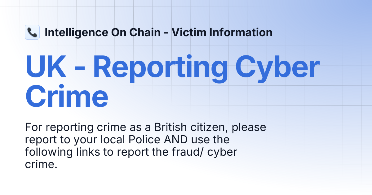 UK - Reporting Cyber Crime | Intelligence On Chain - Victim Information