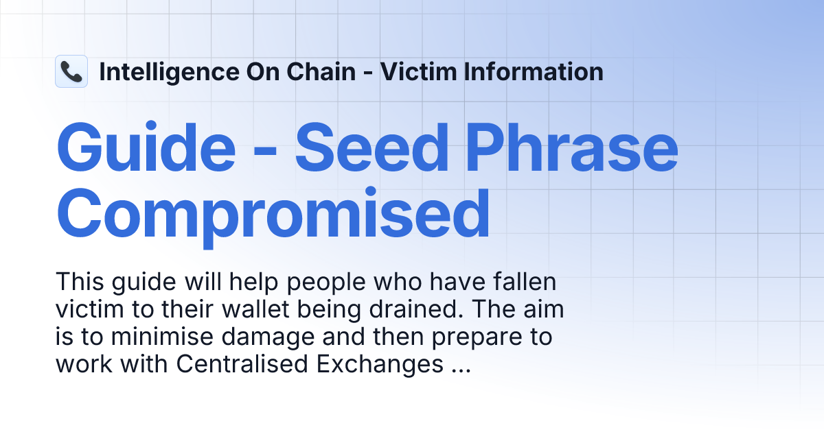 Guide - Seed Phrase Compromised | Intelligence On Chain - Victim ...